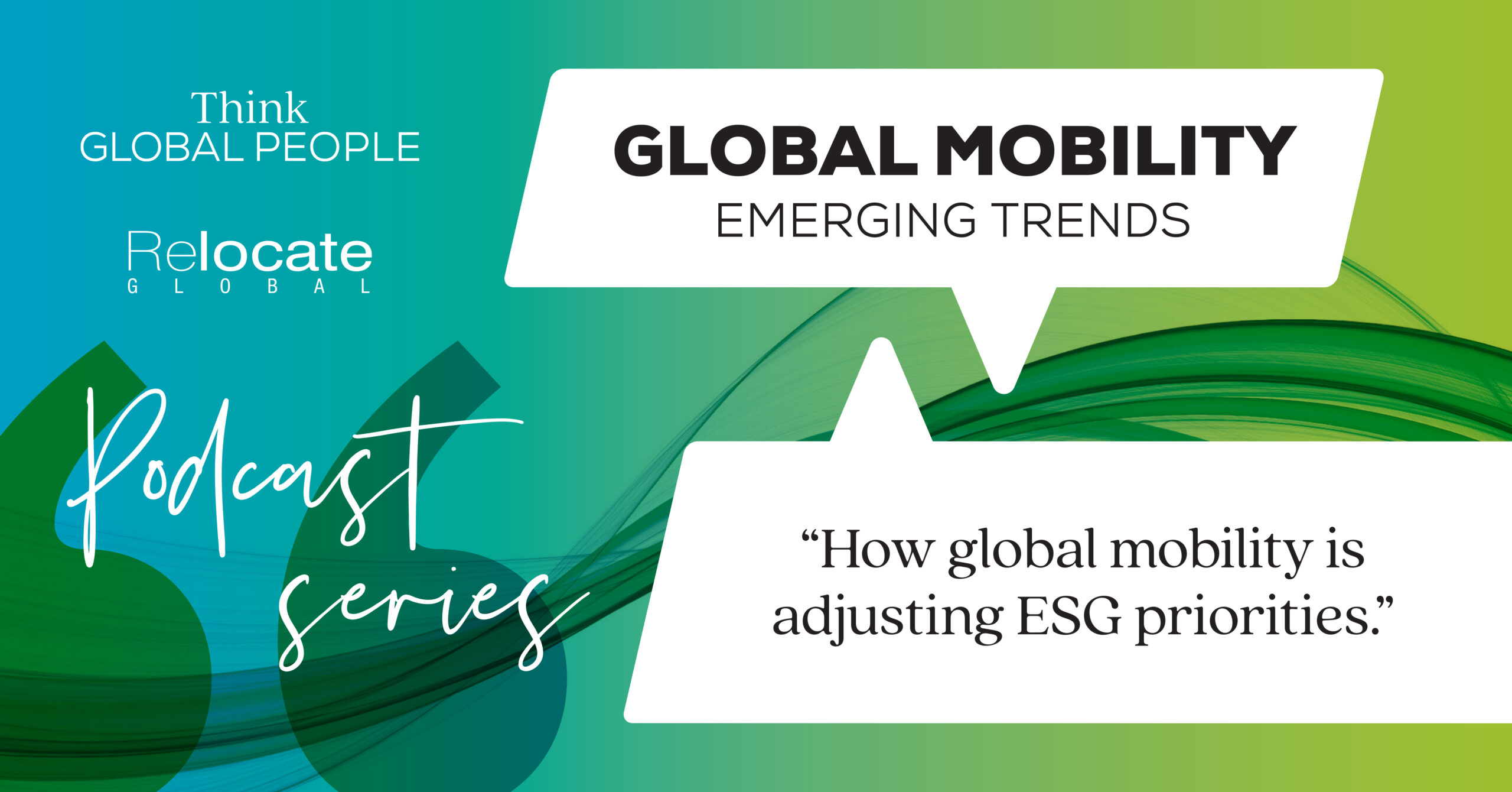 Episode 1: How global mobility is adjusting to ESG priorities - Think Global People